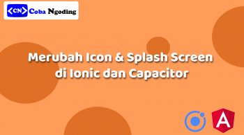 Merubah Icon & Splash Screen di Ionic dan Capacitor - Coba Ngoding